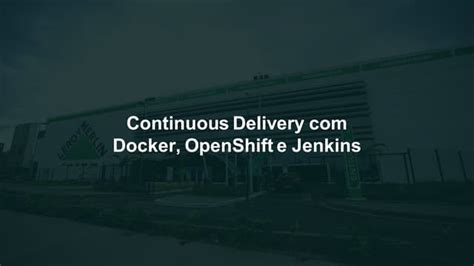 Continuous Delivery Com Docker Openshift E Jenkins Pdf