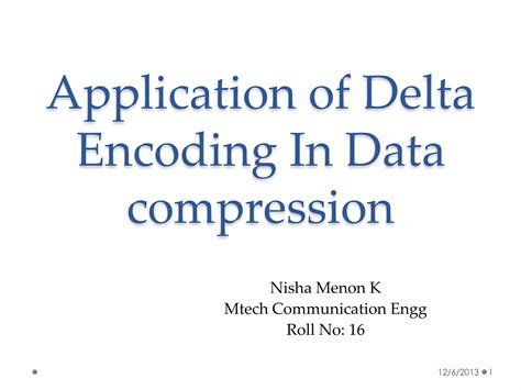Delta Encoding In Data Compression By Nisha Menon K Studying Mtech At