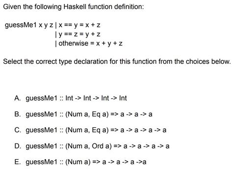 Solved Given The Following Haskell Function Definition