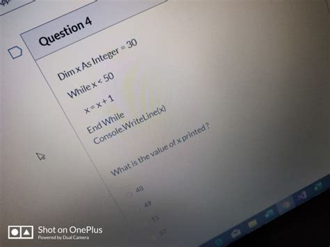 solved ро question 4 dim x as integer 30 while x
