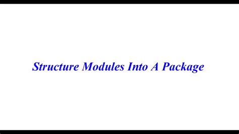 44 Python Turorial Python For Beginnersstructures Modules Into A Package Youtube