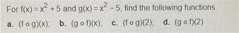 Solved For F X X2 5 ﻿and G X X2 5 ﻿find The Following