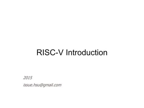 Risc V Introduction Pptx
