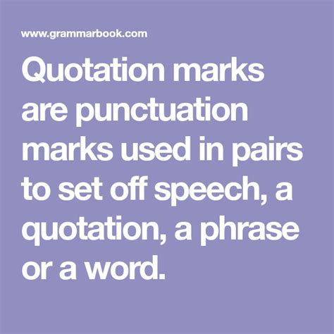 Quotation Marks Are Punctuation Marks Used In Pairs To Set Off Speech A Quotation A Phrase Or