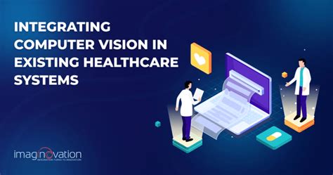 Seamless Computer Vision Integration In Healthcare