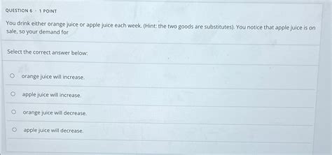 Solved Question 61 ﻿pointyou Drink Either Orange Juice Or