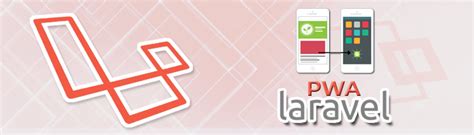 Building Progressive Web App Using Laravel Hk Infosoft