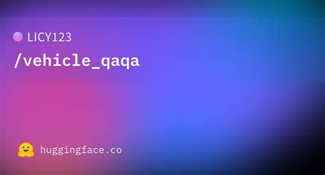 Licy123vehicleqaqa · Datasets At Hugging Face