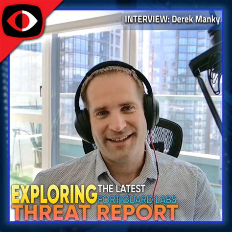 Stream Exploring The Latest Fortiguard Labs Threat Report Derek Manky Esw Vault By Security