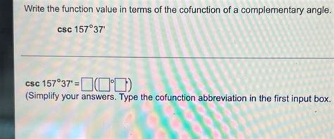 Solved Write The Function Value In Terms Of The Cofunction