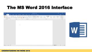 Lesson 1 UNDERSTANDING MS WORD 2016 Pptx Desktop Publishing Computer Software And Applications