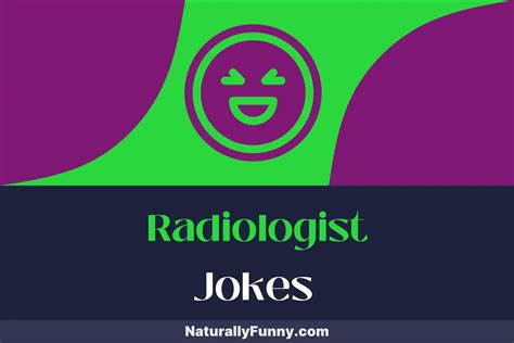 858 Radiologist Jokes To Lighten Up Your Image Analysis Naturally Funny