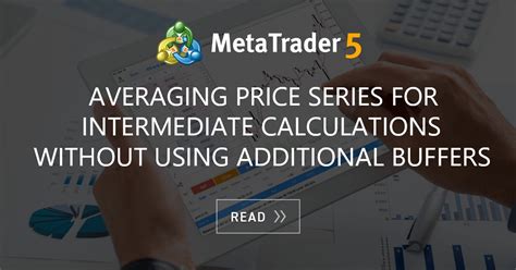 Averaging Price Series For Intermediate Calculations Without Using Additional Buffers Mql5