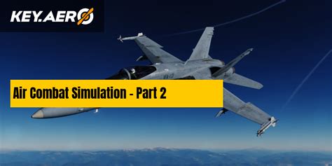 Air Combat Simulation Tutorial