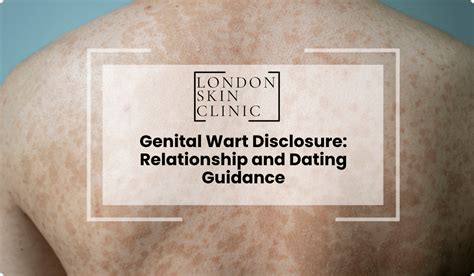 Genital Wart Disclosure Relationship And Dating Guidance London Skin