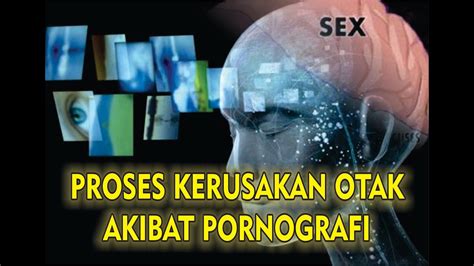 Kerusakan Otak Akibat Pornografi YouTube