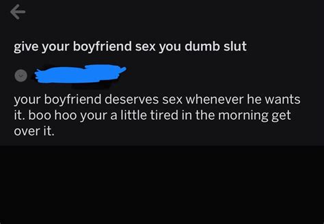 After I Posted About How My Bf Regularly Manipulates Me Into Sex When Im Running On An Hour Of