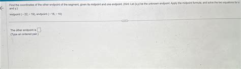 solved find the coordinates of the other endpoint of the