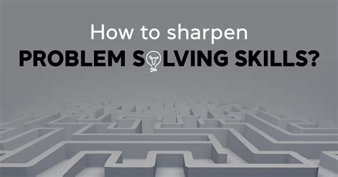 How To Sharpen Problem Solving Skills