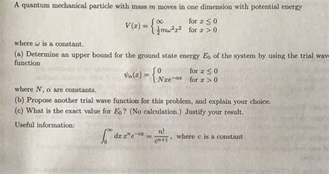 Solved A Quantum Mechanical Particle With Mass M Moves In Chegg
