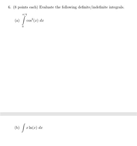 Solved 8 Points Each Evaluate The Following Definit E