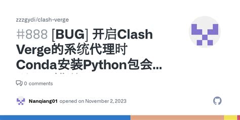 Bug 开启clash Verge的系统代理时conda安装python包会出现ssl错误 · Issue 888 · Zzzgydiclash Verge · Github