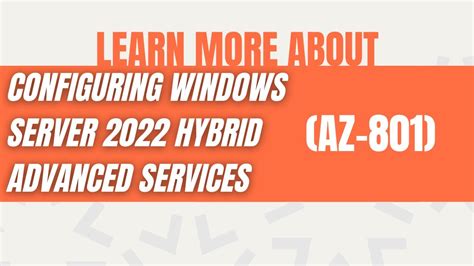 Learn More About Configuring Windows Server Hybrid Advanced Services Az Youtube
