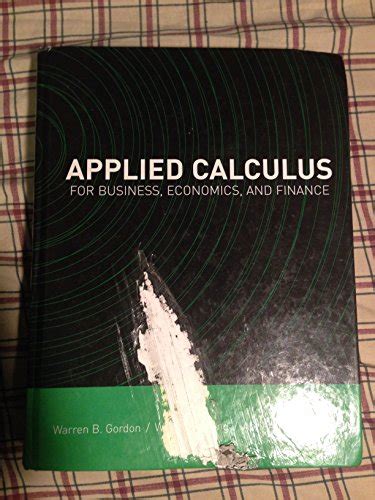 applied calculus for business economics and finance warren b gordon 9780536460189 abebooks