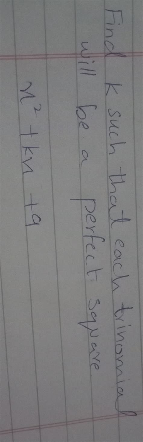 Find K Such That Each Trinomial Will Be A Perfect Squaren2kn9 Filo