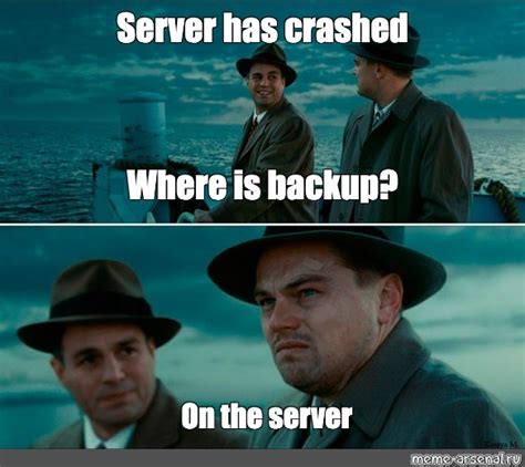 Сomics Meme Server Has Crashed Where Is Backup On The Server Comics Meme