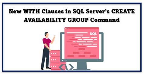 New WITH Clauses In SQL Servers CREATE AVAILABILITY GROUP Command