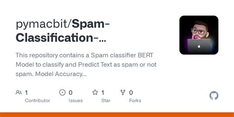 GitHub Pymacbit Spam Classification BertTokenizer Model This Repository Contains A Spam