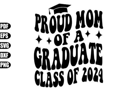 Proud Mom Of A Graduate Class Of 2024 Graphic By Creativekhadiza124