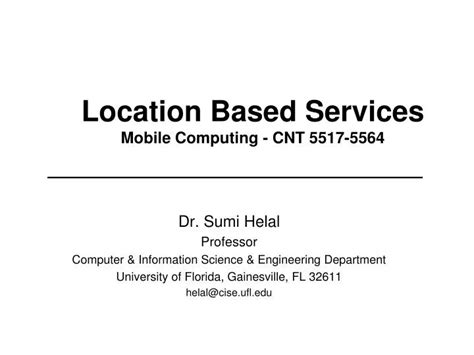 Ppt Location Based Services Mobile Computing Cnt 5517 5564 Powerpoint Presentation Id 685623