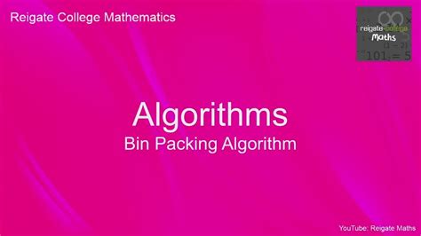 Decision 1 Year 1 Bin Packing Algorithms Youtube