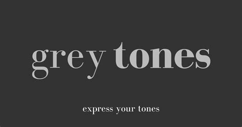The Grey Journal · Grey Tones