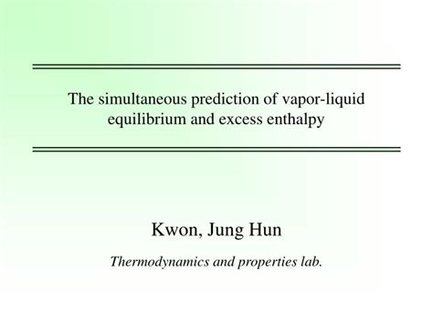 Ppt The Simultaneous Prediction Of Vapor Liquid Equilibrium And Excess Enthalpy Powerpoint