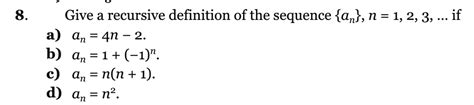 Solved 8 Give A Recursive Definition Of The Sequence
