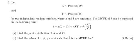Solved Let XPoisson aθ and Y Poisson bθ be two Chegg com