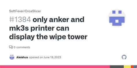 Only Anker And Mk3s Printer Can Display The Wipe Tower · Issue 1384