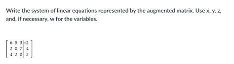 Solved Write The System Of Linear Equations Represented By