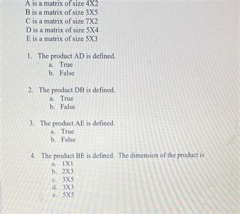 Solved A Is A Matrix Of Size 4x2 B Is A Matrix Of Size 3x5 C