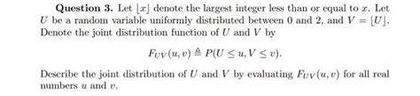 Solved Question 3 Let ⌊x⌋ Denote The Largest Integer Less