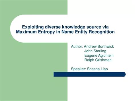 Ppt Exploiting Diverse Knowledge Source Via Maximum Entropy In Name