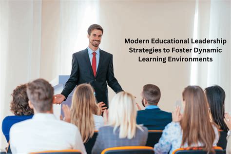 Modern Educational Leadership Strategies To Foster Dynamic Learning Environments Online