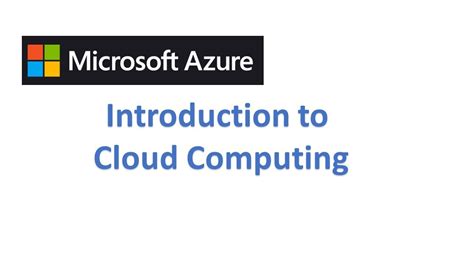 Introduction To Cloud Computing Microsoft Azure