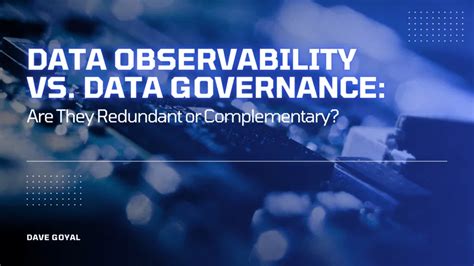 Data Observability Vs Governance Key Differences And Benefits