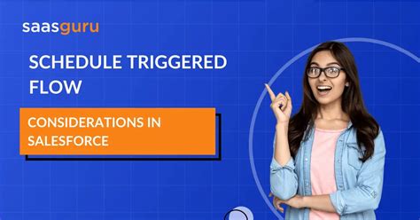 schedule triggered flow considerations in salesforce saasguru