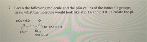 Solved Given The Following Molecule And The PKa Values Of Chegg Com