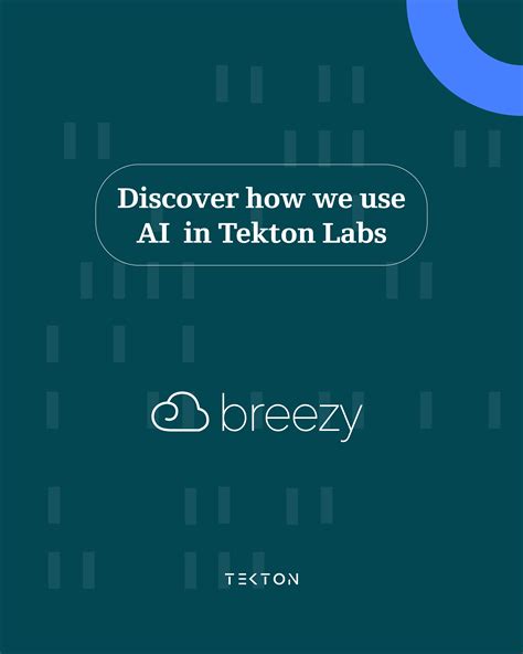 How We Use Ai In Tekton Labs Breezy Hr
